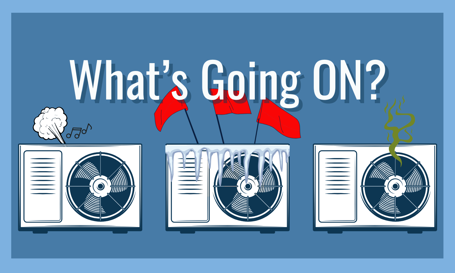 What Your HVAC System Is Telling You: 12 Warning Signs of Trouble