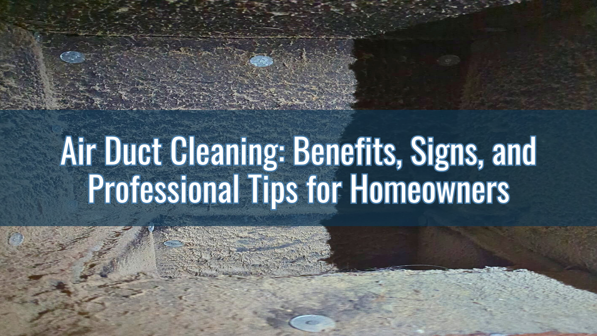 Air Duct Cleaning: Benefits, Signs, and Professional Tips for Homeowners